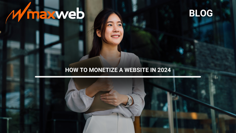 How to Monetize a Website in 2024 | MaxWeb Inc Affiliate Network